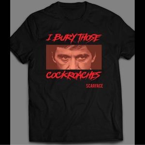 Shirts | Scarface I Bury Those Cockroaches Movie Gangster T Shirt Black ...